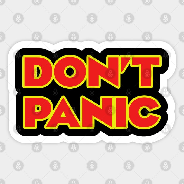 Don't Panic - Dont Panic - Sticker | TeePublic